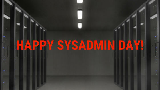 Happy Sysadmin Day Holiday Faildesk